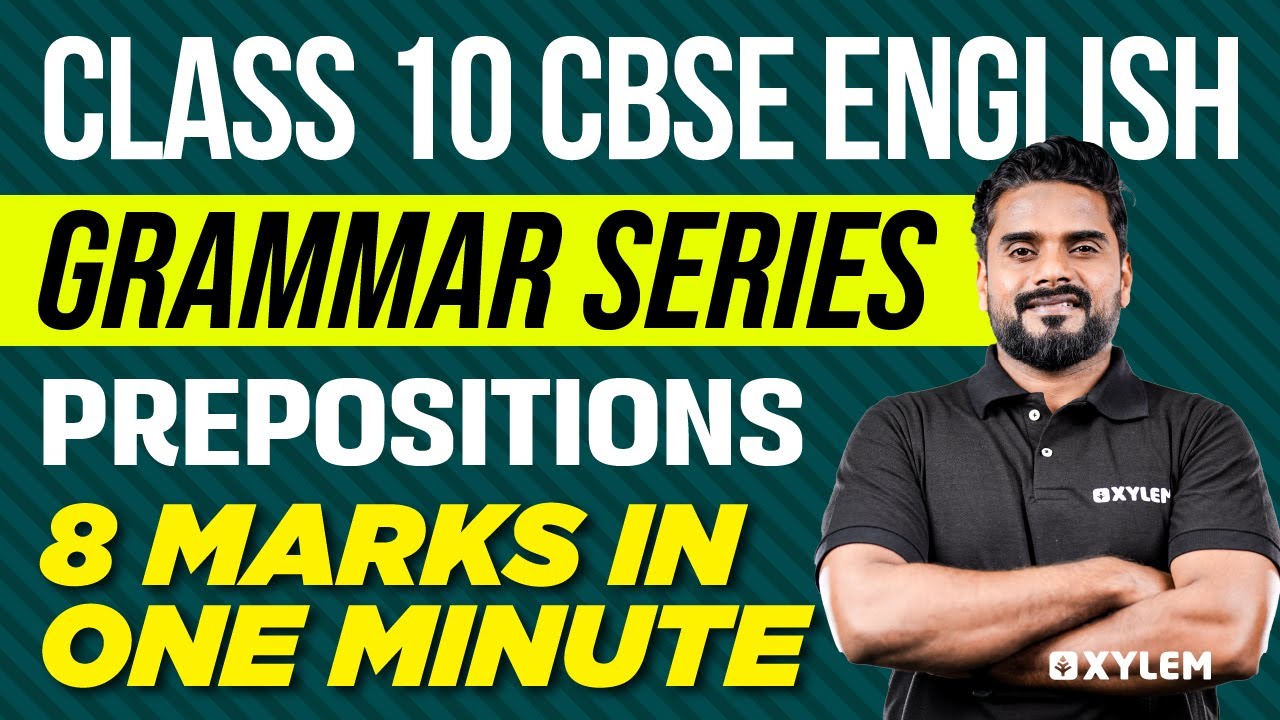 Class 10 CBSE English Grammar Series - Prepositions - 8 Marks in One ...