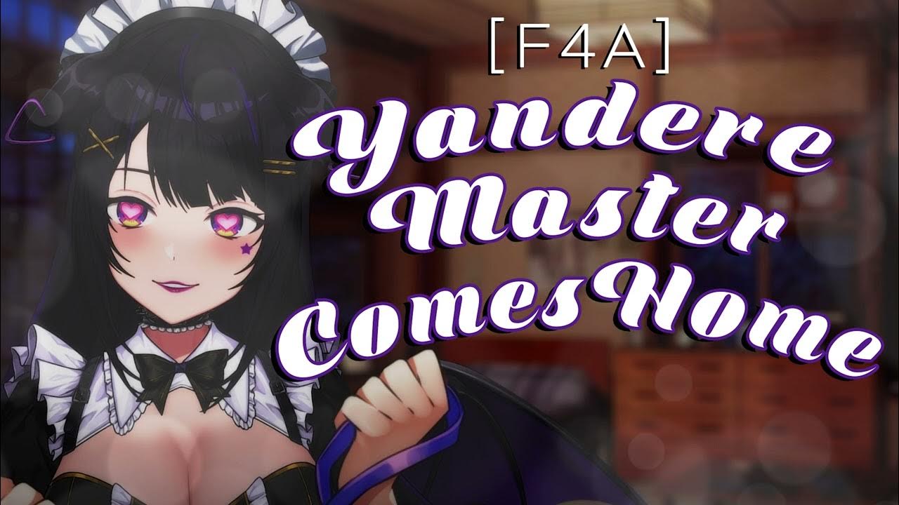 [F4A] Yandere Master Comes Home [Dominant] [Ownership] [Willing Listener] [Audio Roleplay] - YouTube
