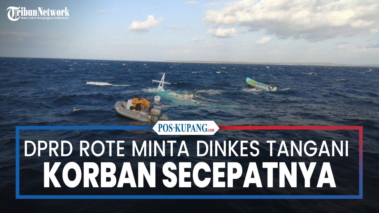 Perahu Tenggelam di Rote Ndao, Dinas Kesehatan Diminta Lakukan ...