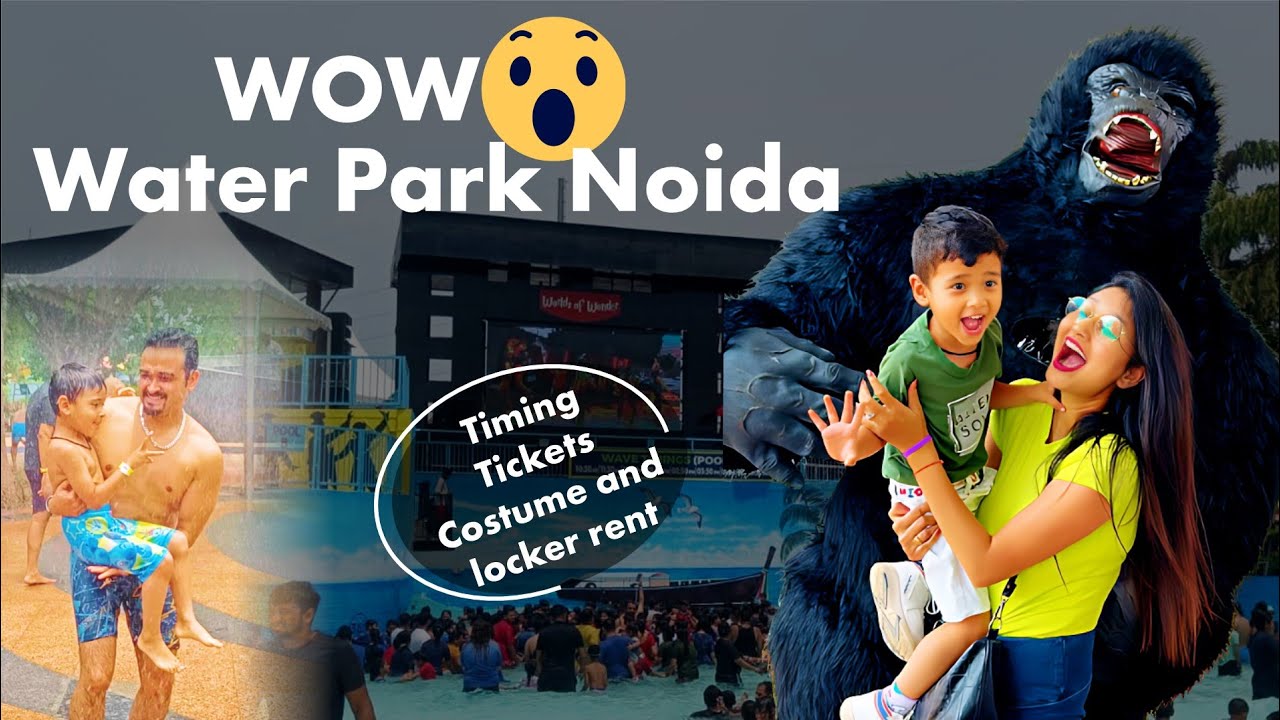 Wow Noida Water Park: All you need to know before Visiting WOW Noida ...