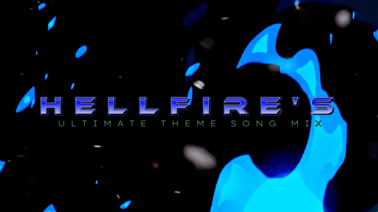 HELLFIRE'S Ultimate Theme Song Mix | - Gadget Gabe - YouTube