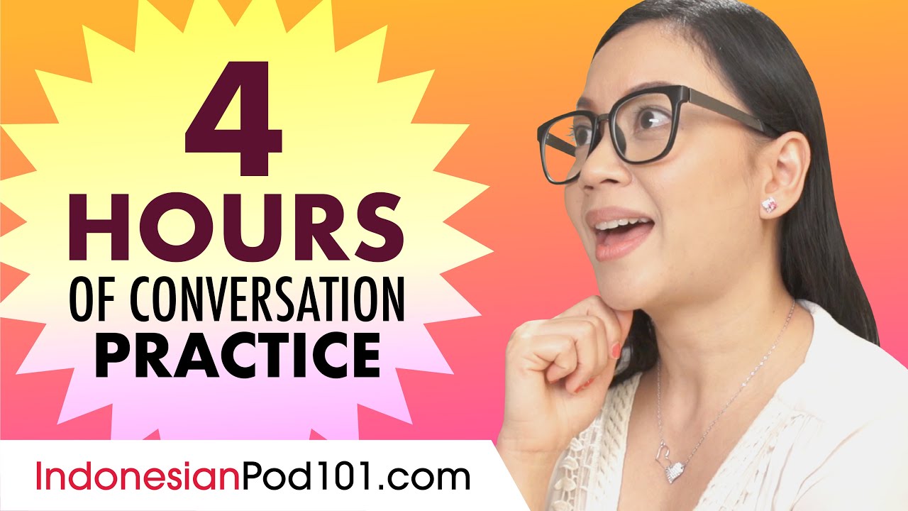 4 Hours of Indonesian Conversation Practice - Improve Speaking Skills ...