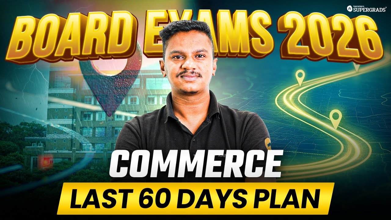 Class 12 Commerce Boards 2026 | Last 60 Days Study Plan to Score High ...