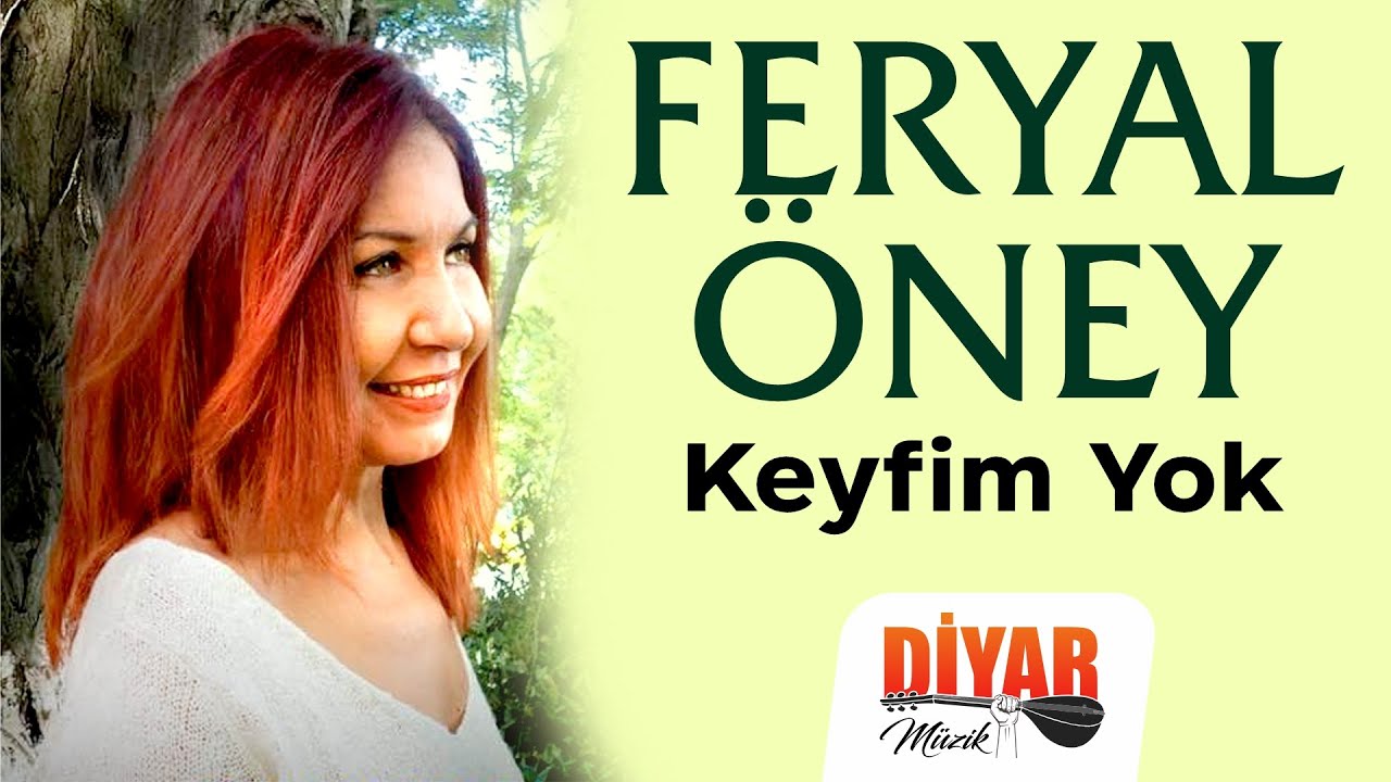 Feryal Öney - Keyfim Yok-Derli Duygulu yürekten okunan türkü - YouTube