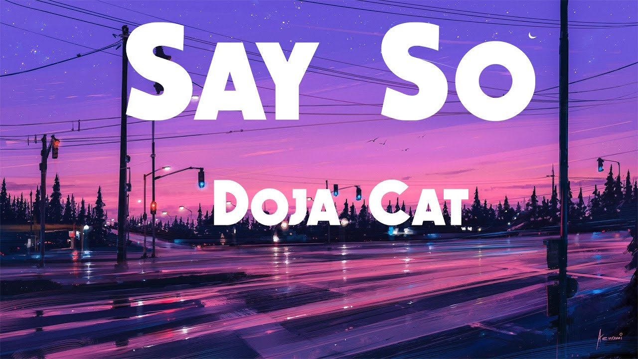 Doja Cat -Say So(lyrics) - YouTube