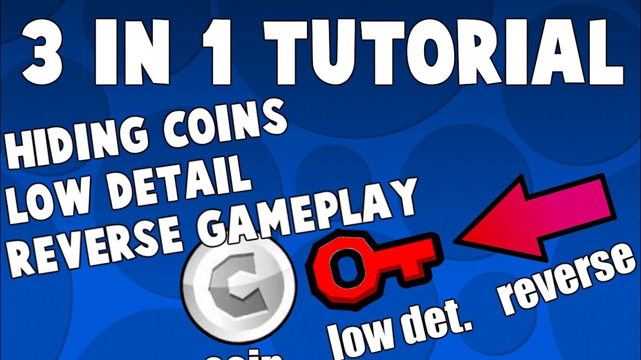 3 IN 1 GEOMETRY DASH TUTORIAL! Hiding Coins Low Detail And Moving ...