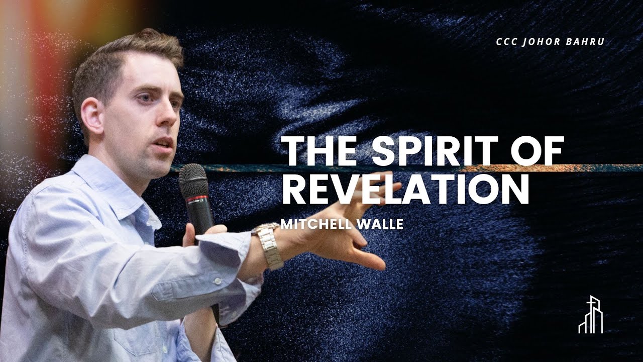 The Spirit Of Revelation | Mitchell Walle | 25 May 2024 - YouTube
