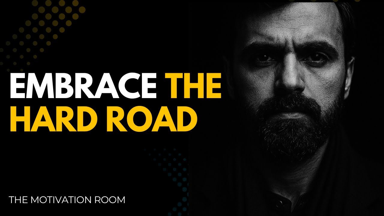 “Embrace the Hard Road | Powerful Motivational Speech (2025) - YouTube