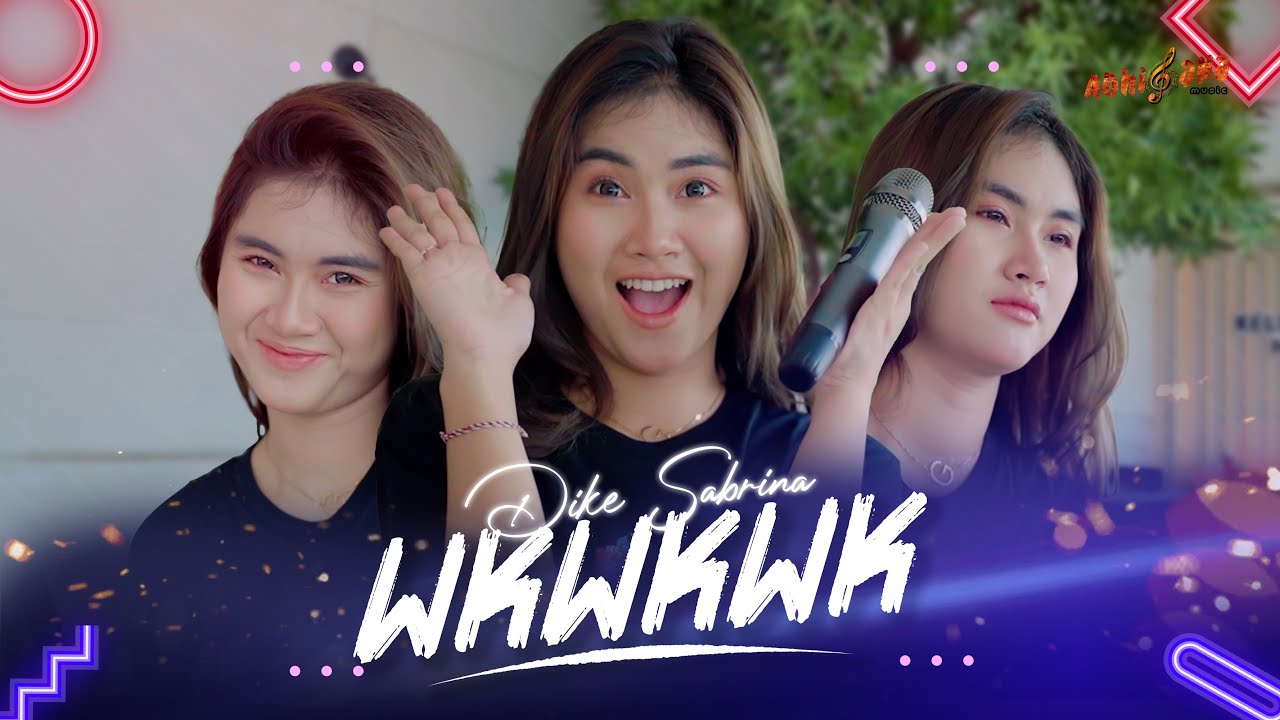 DIKE SABRINA - WKWKWK ( Official Music Video ) - YouTube
