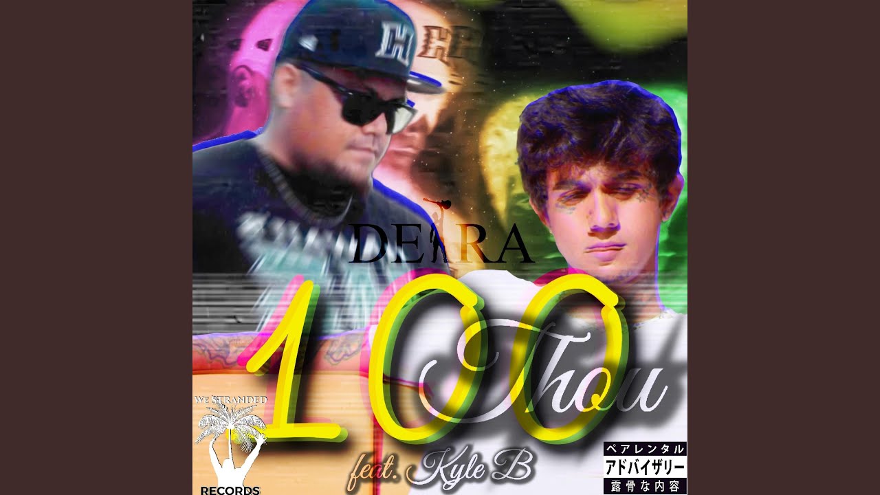 100 Thou (feat. Kyle B) - YouTube