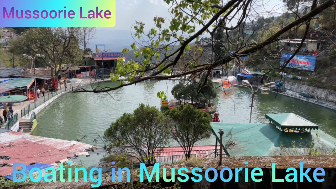 Mussoorie Trip Part - 7 | Mussoorie Lake | Boating at Mussoorie Lake ...