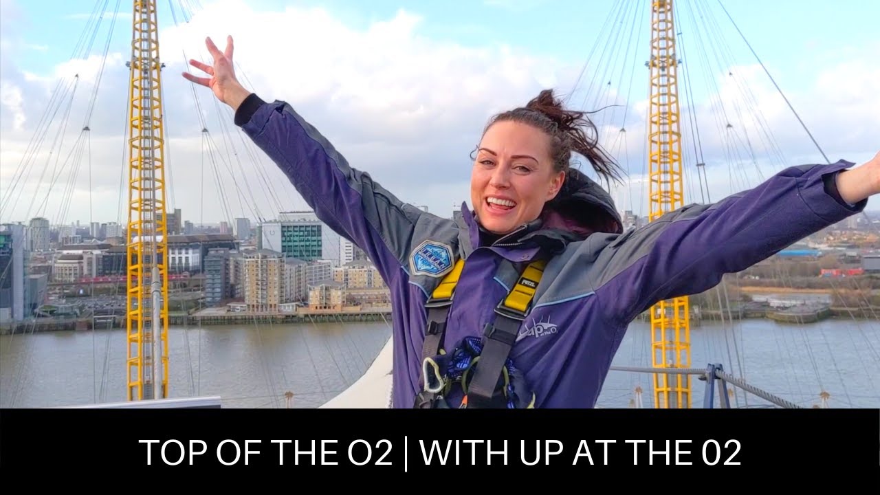 Climbing the O2 Arena London | Up at the O2 - YouTube