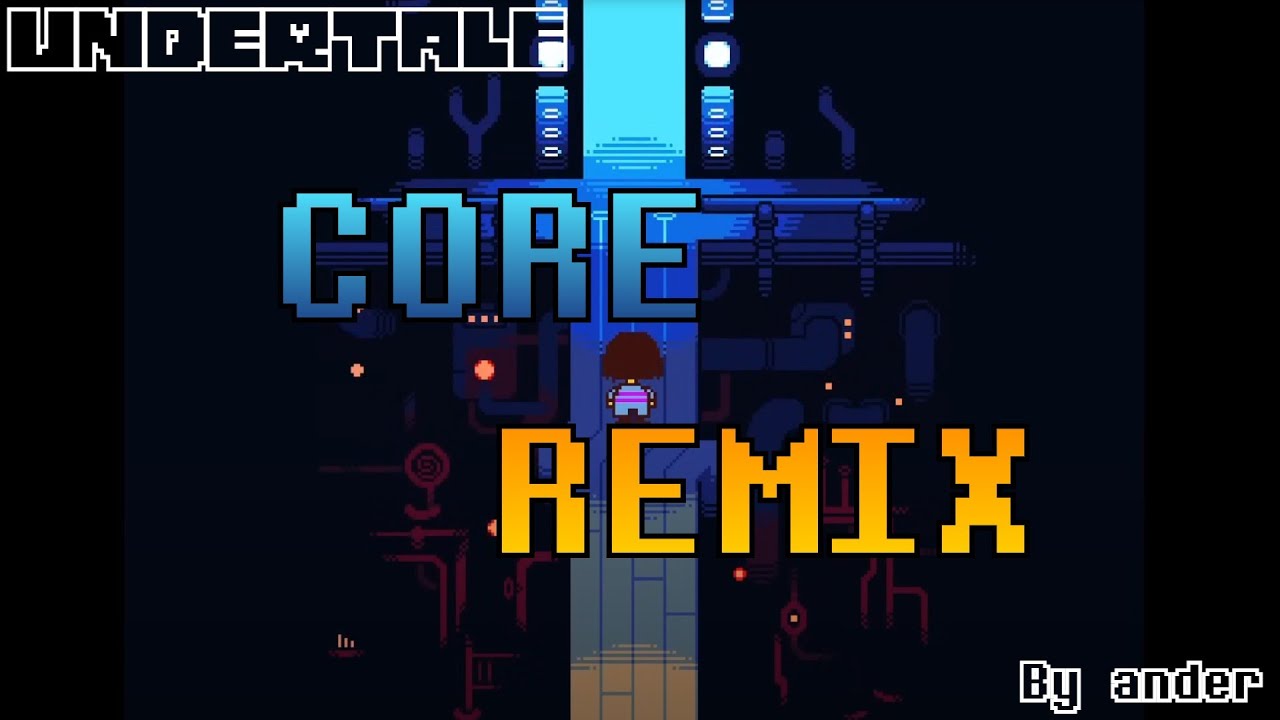 Undertale - CORE [Ander REMIX] - YouTube