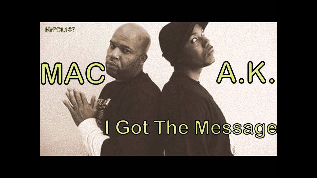 Mac & A.K. - I Got The Message - YouTube