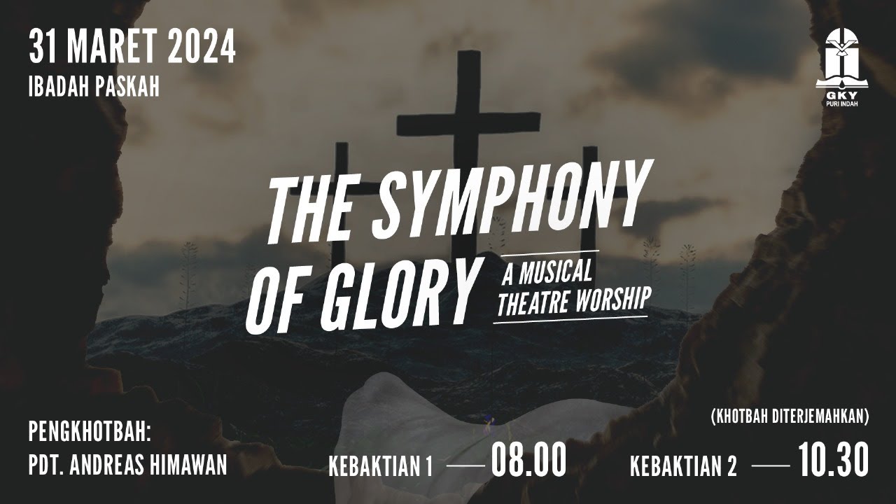 KU-3 Paskah | The Symphony Of Glory | Pdt. Andreas Himawan - YouTube