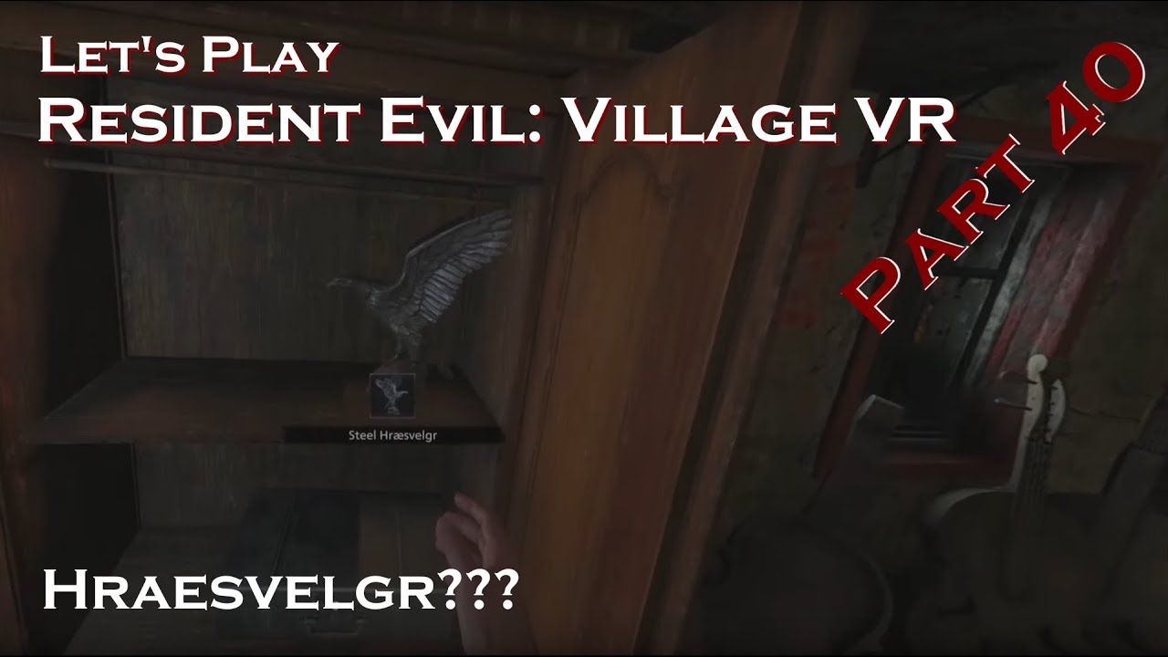 Let's play Resident Evil: Village VR Part 40 - Hraesvelgr??? - YouTube