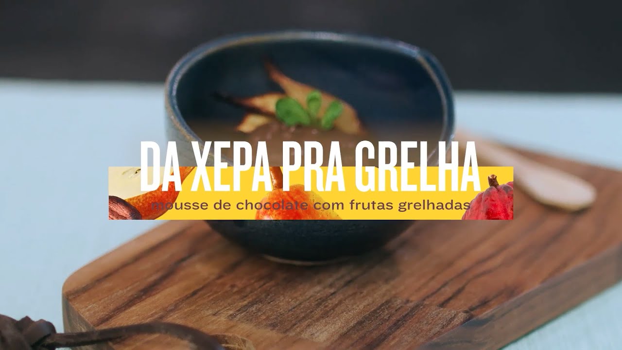 Vai Dar Sabor - Da xepa pra grelha: mousse de chocolate com frutas ...