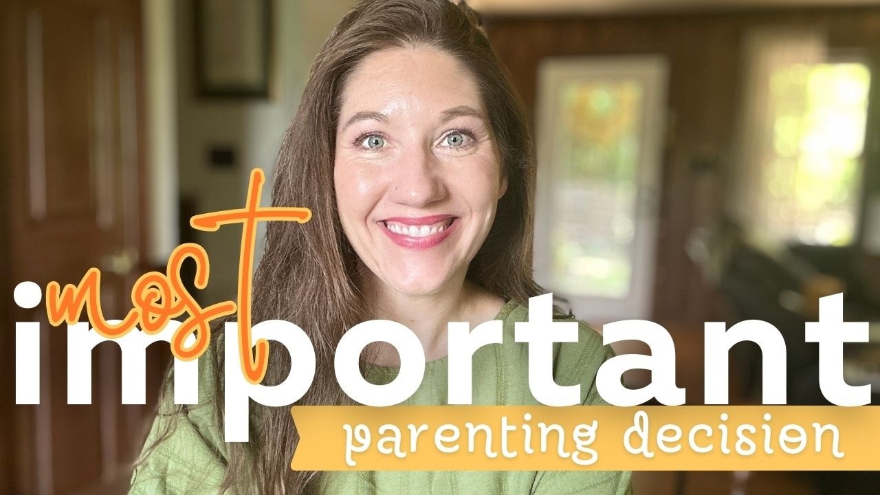 Single Most Important Parenting Decision We EVER Made - YouTube