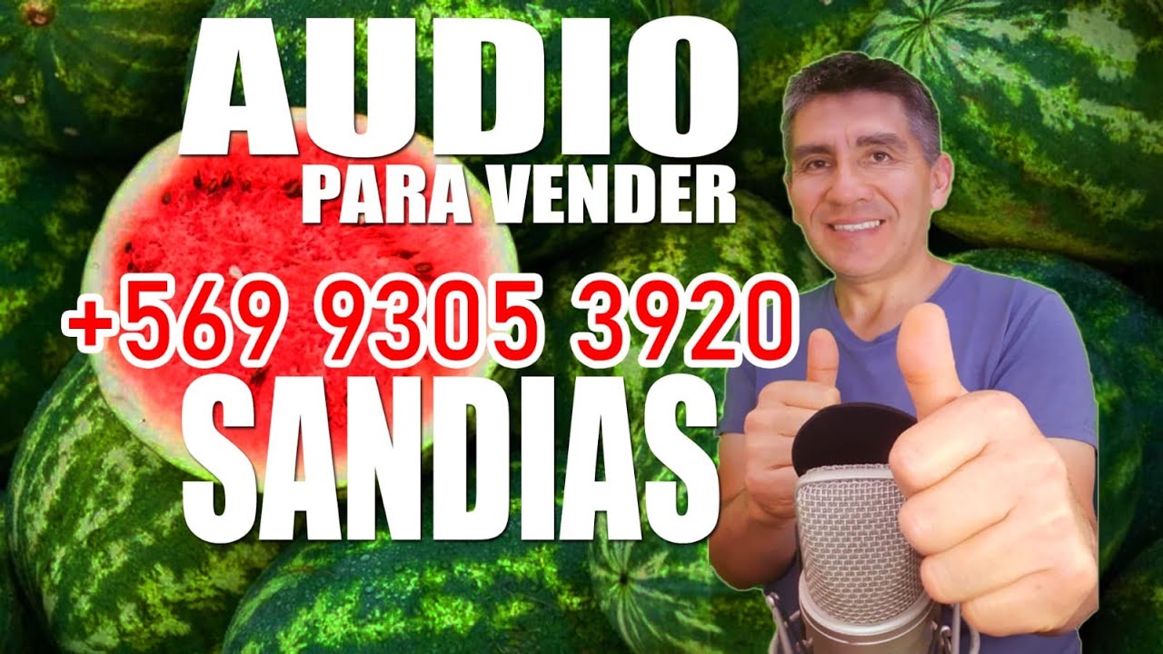 AUDIO PARA VENDER SANDIAS - YouTube