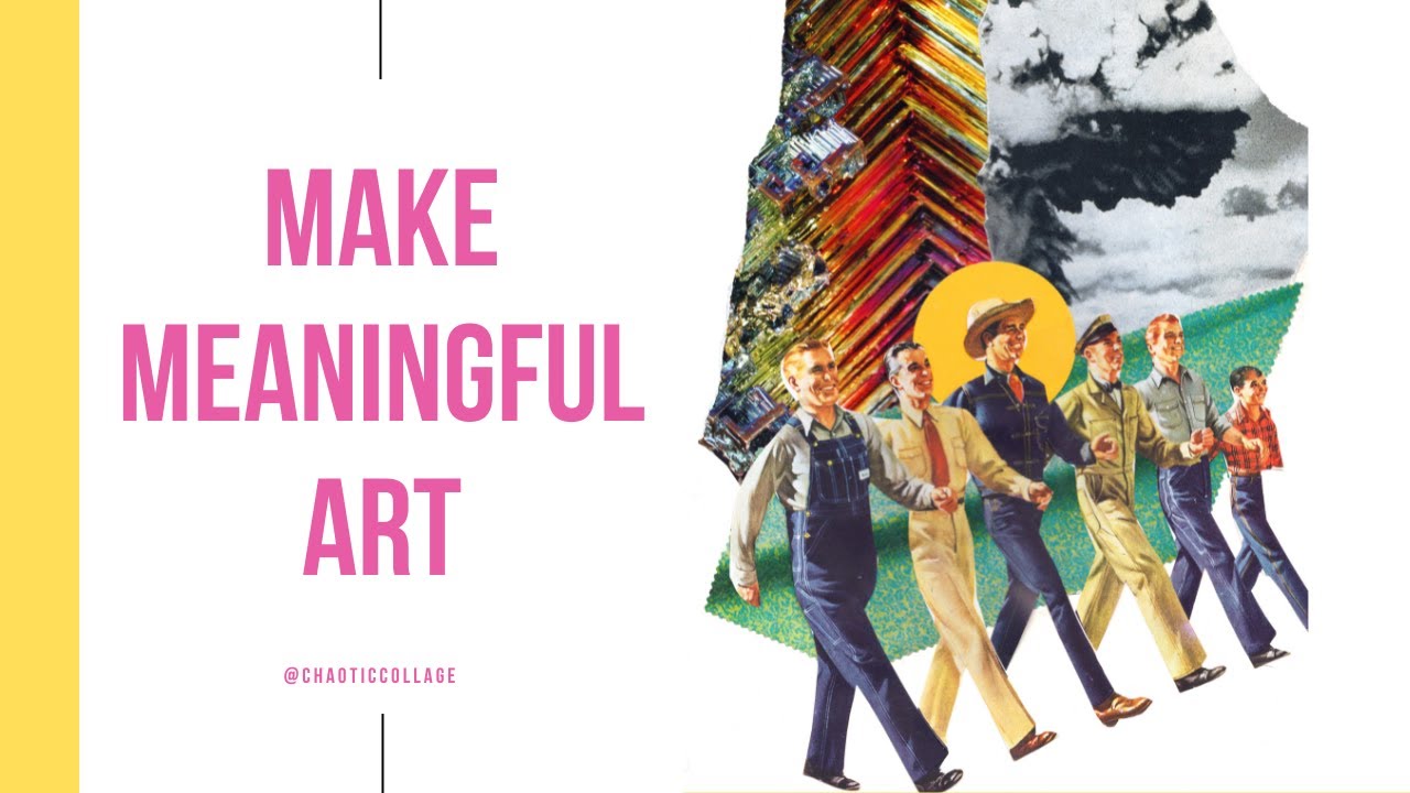 Finding Meaning Through Art | Collage With Me - YouTube