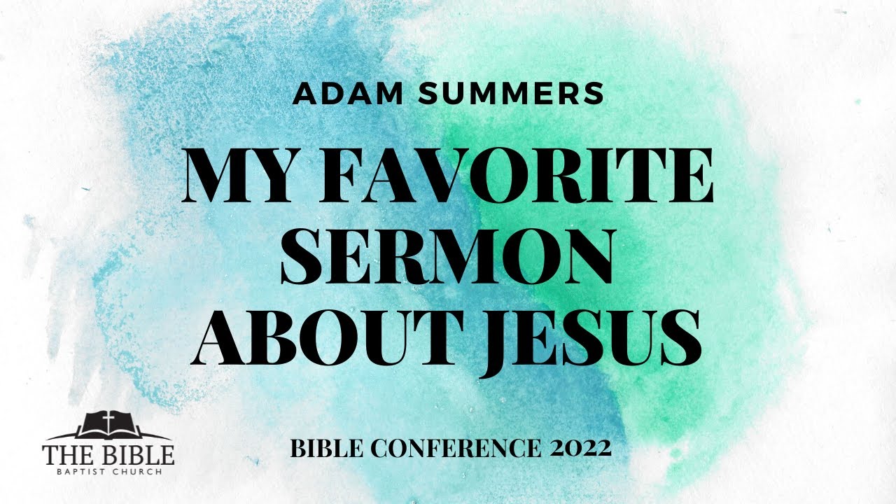My Favorite Sermon About Jesus | Adam Summers - YouTube