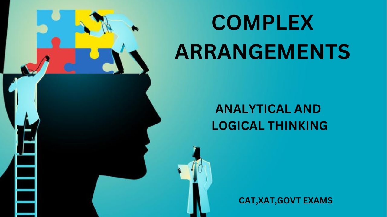 COMPLEX ARRANGEMENTS || CAT | XAT | MEDIUM LEVEL || ANALYTICAL ...