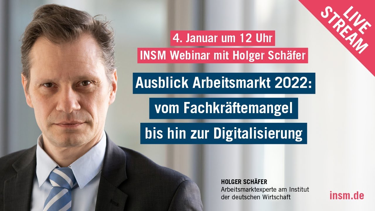 Arbeitsmarkt-Webinar || Ausblick 2022 mit Holger Schäfer - YouTube