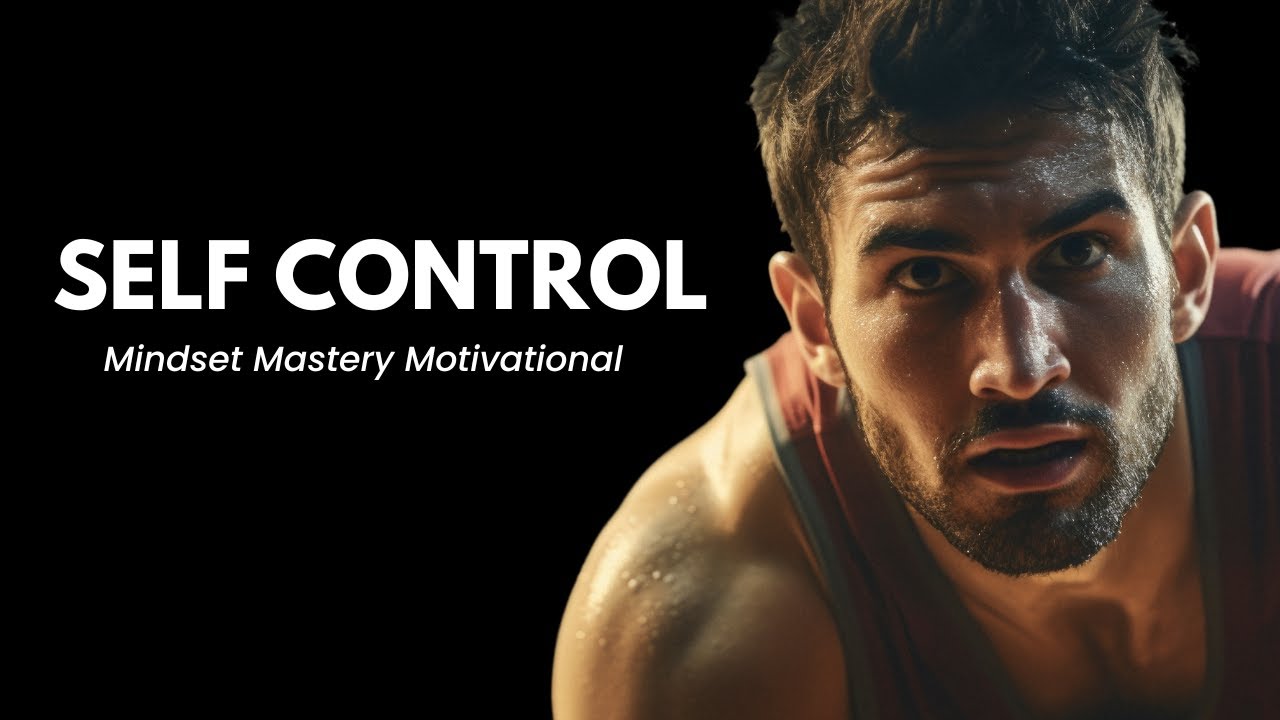Self Control: The Art of Mastering Your Mind - Motivational Video - YouTube