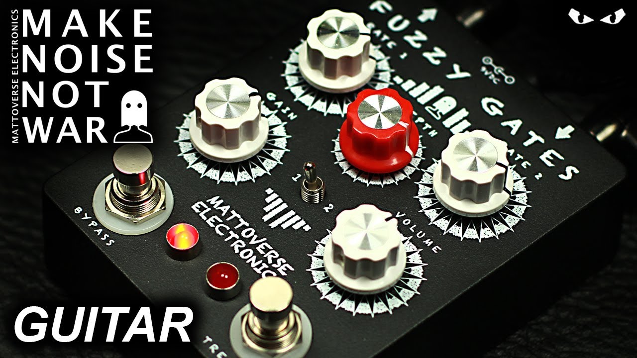 Mattoverse Electronics Fuzzy Gates - GUITAR Demo - YouTube