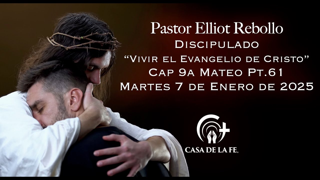 Pastor Elliot Rebollo “Vivir el Evangelio de Cristo” Pt.61 # ...