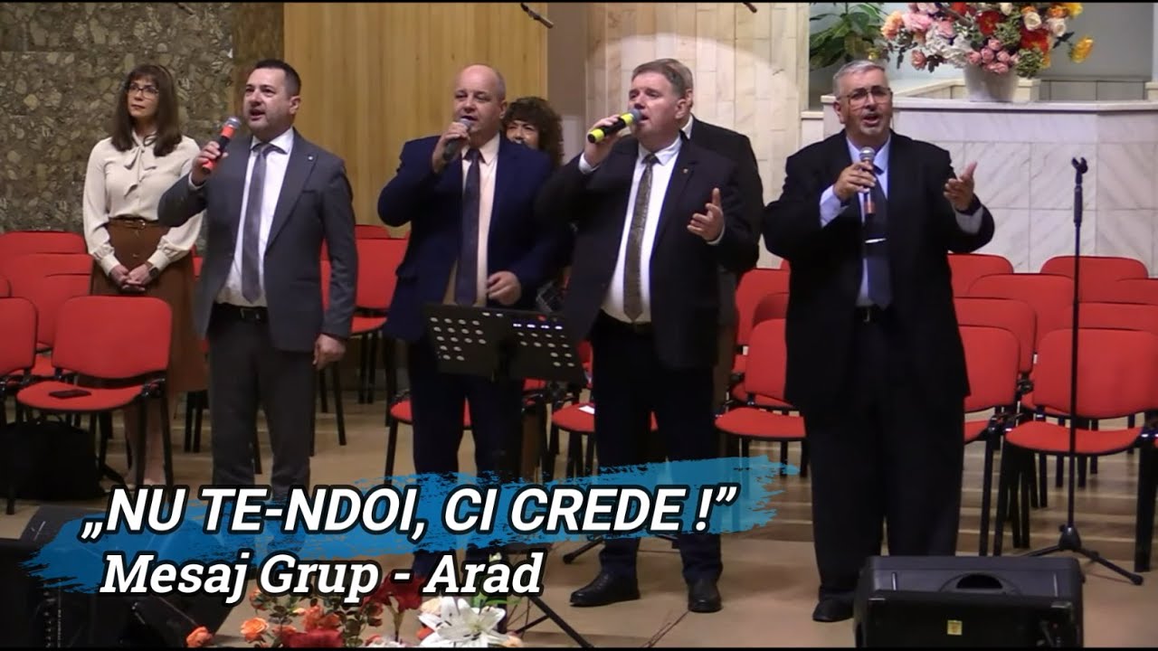 „NU TE-NDOI, CI CREDE !” - MESAJ GRUP ARAD - YouTube