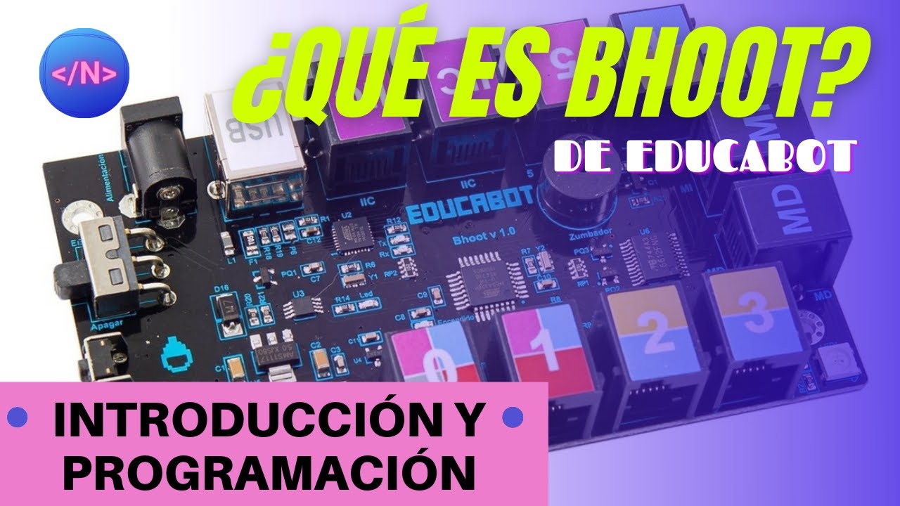 Introducción a BHOOT de EDUCABOT y PRIMEROS PASOS para programar tu ...