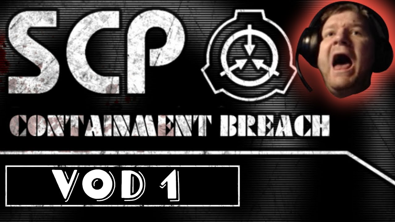 SCP Containment Breach VOD 1 - YouTube