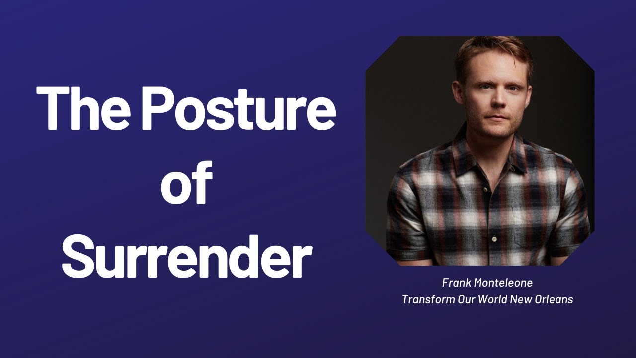 The Posture of Surrender - YouTube