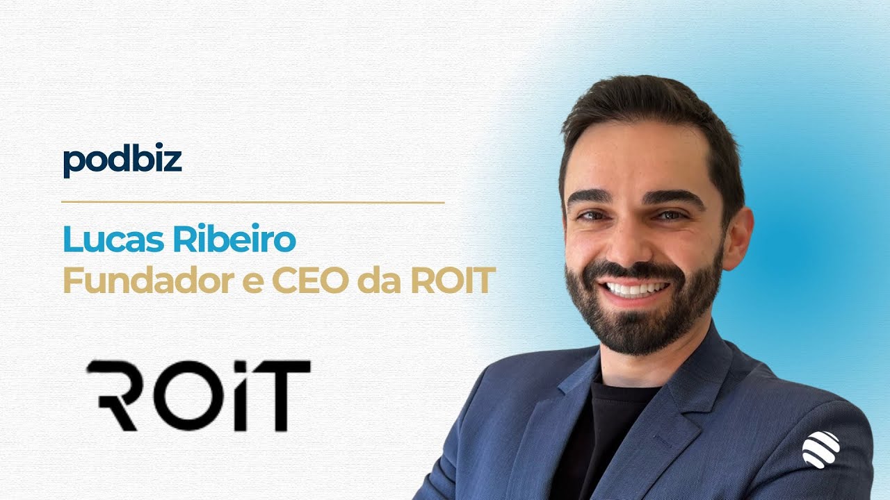 Podbiz | Lucas Ribeiro, Fundador e CEO da ROIT - Episódio #18 - YouTube