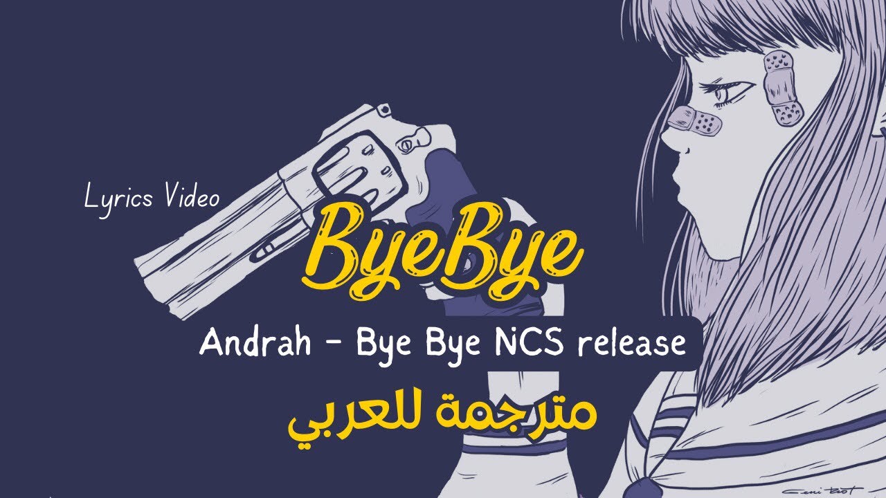 Andrah - bye bye (Lyrics مترجمة) - YouTube