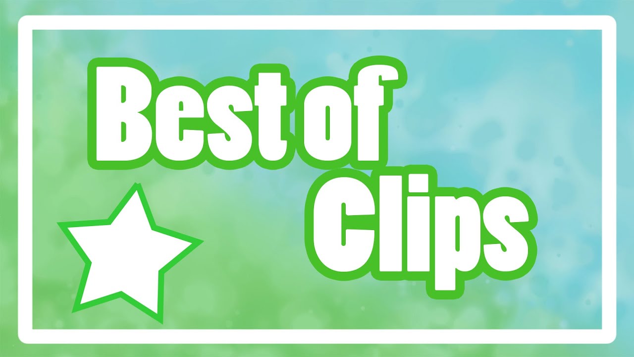Best of Clips - YouTube