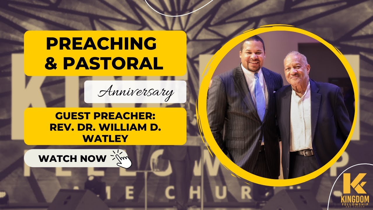 Preaching & Pastoral Anniversary | Rev. Dr. William D. Watley | Kingdom ...