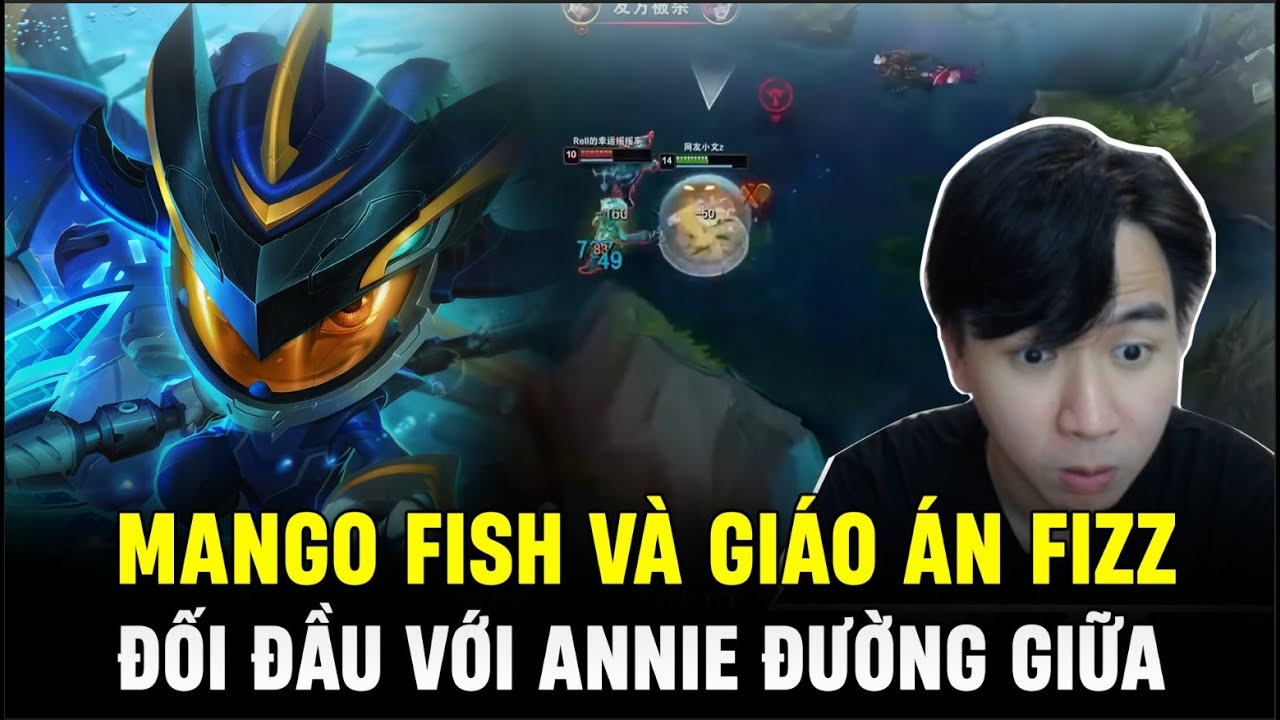 Kinh Dị Với Giáo Án Fizz 26' 6 Món Trong Tay Mango Fish vs Annie Đường ...