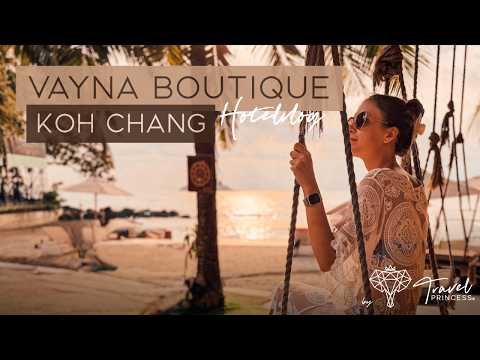 Vayna Boutique Hotel Koh Chang | Hotelvlog 2026 | Thailand