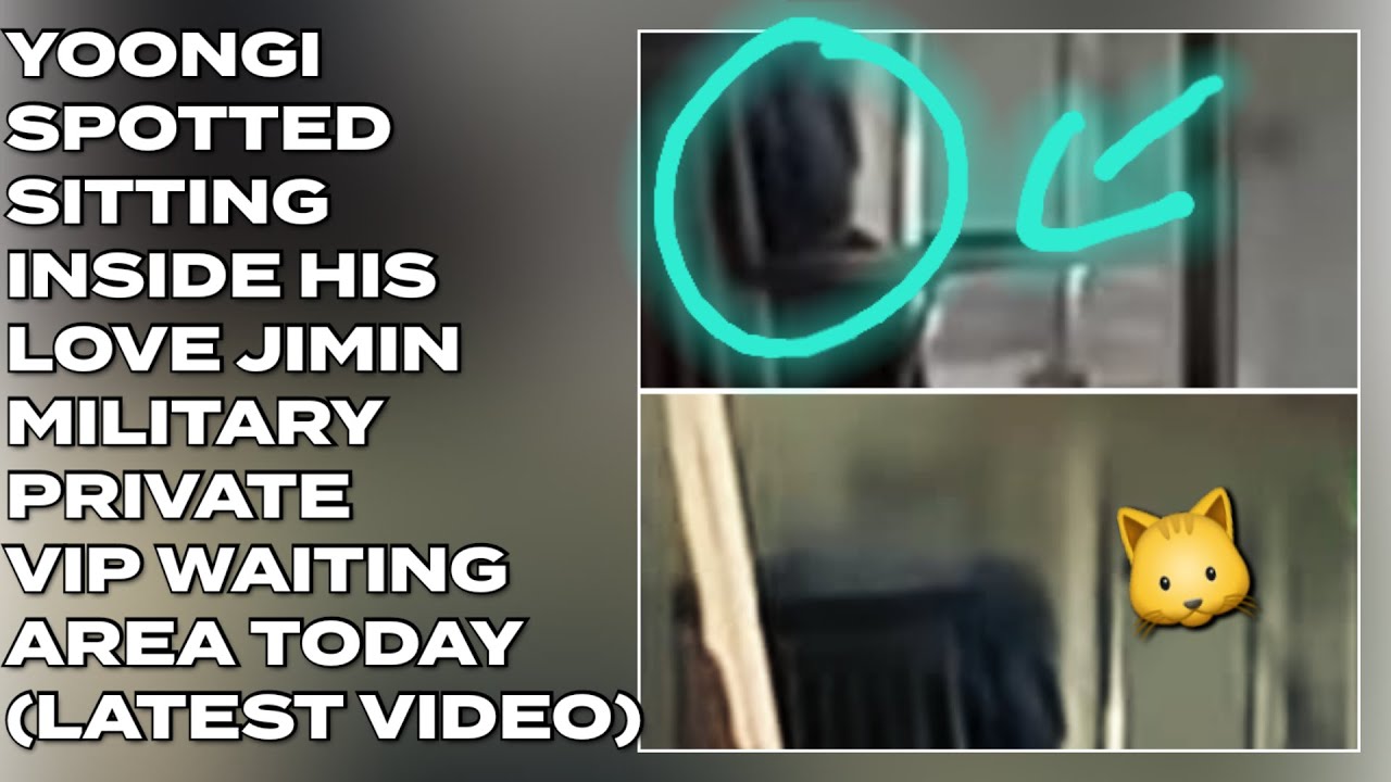 😭💋Yoongi Spotted Sitting Inside Love Jimin Military Private VIP Waiting ...