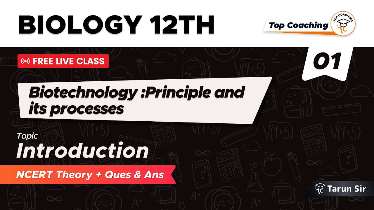 Biotechnology- Principle and its Processes | Class 12 Biology | Chapter ...