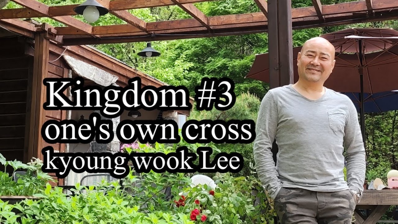 이경욱선교사 ONE NEW MAN#3 “one’s own cross” kyoung wook Lee - YouTube