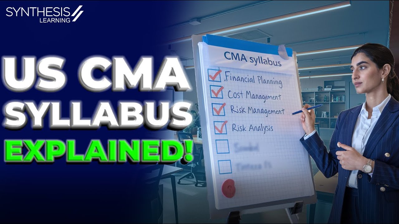 US CMA Syllabus 2025: Explained with Practical Job Examples | Synthesis ...