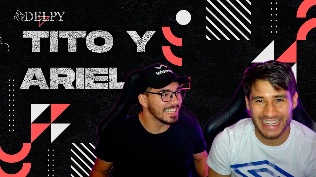 ️ TITO TORRES | ARIEL DELGADILLO | STREAM 🎙️ - YouTube