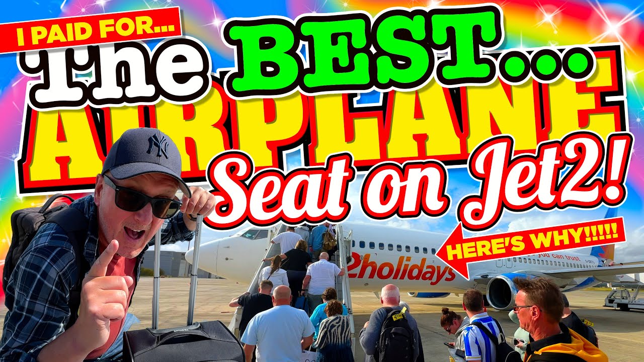 I PAID for the BEST AIRPLANE SEAT on Jet2 - WATCH my FLIGHT and you'll ...