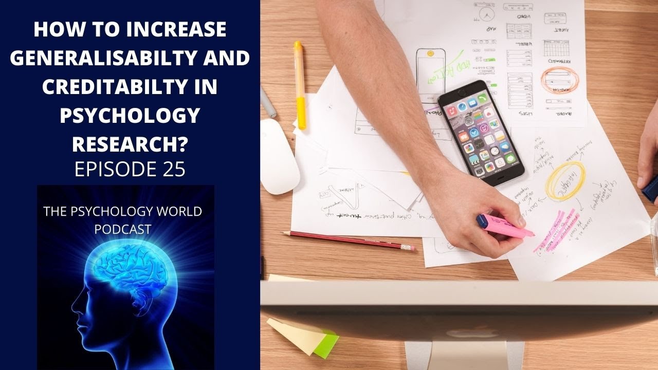 How to Increase Generalisability and Creditability In Psychology ...