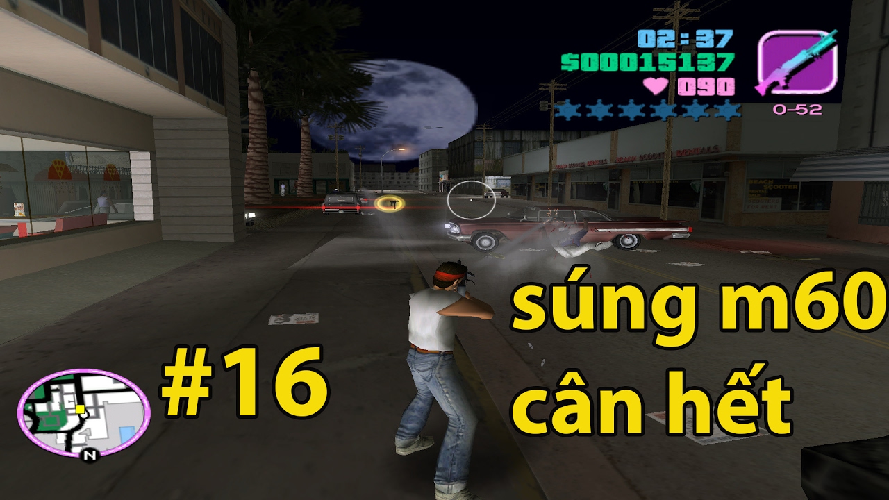 Tommy Được Cấp Súng m60 Bắn Cực Đã làm nhiệm vụ bình luận GTA VICE CITY ...