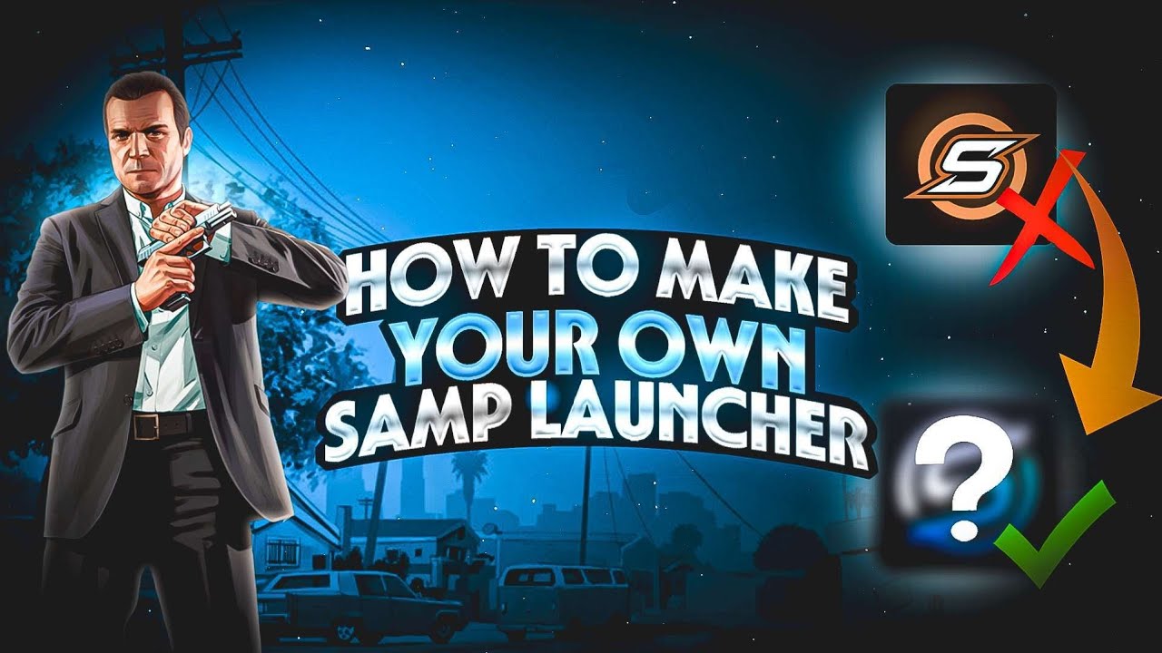 SAMP LAUNCHER MODIFYING (PART -1) - YouTube
