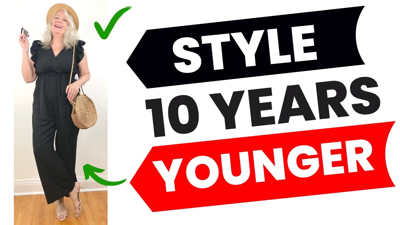 8 Tips To Style & Dress 10 Years Younger & Still Look Classy - YouTube